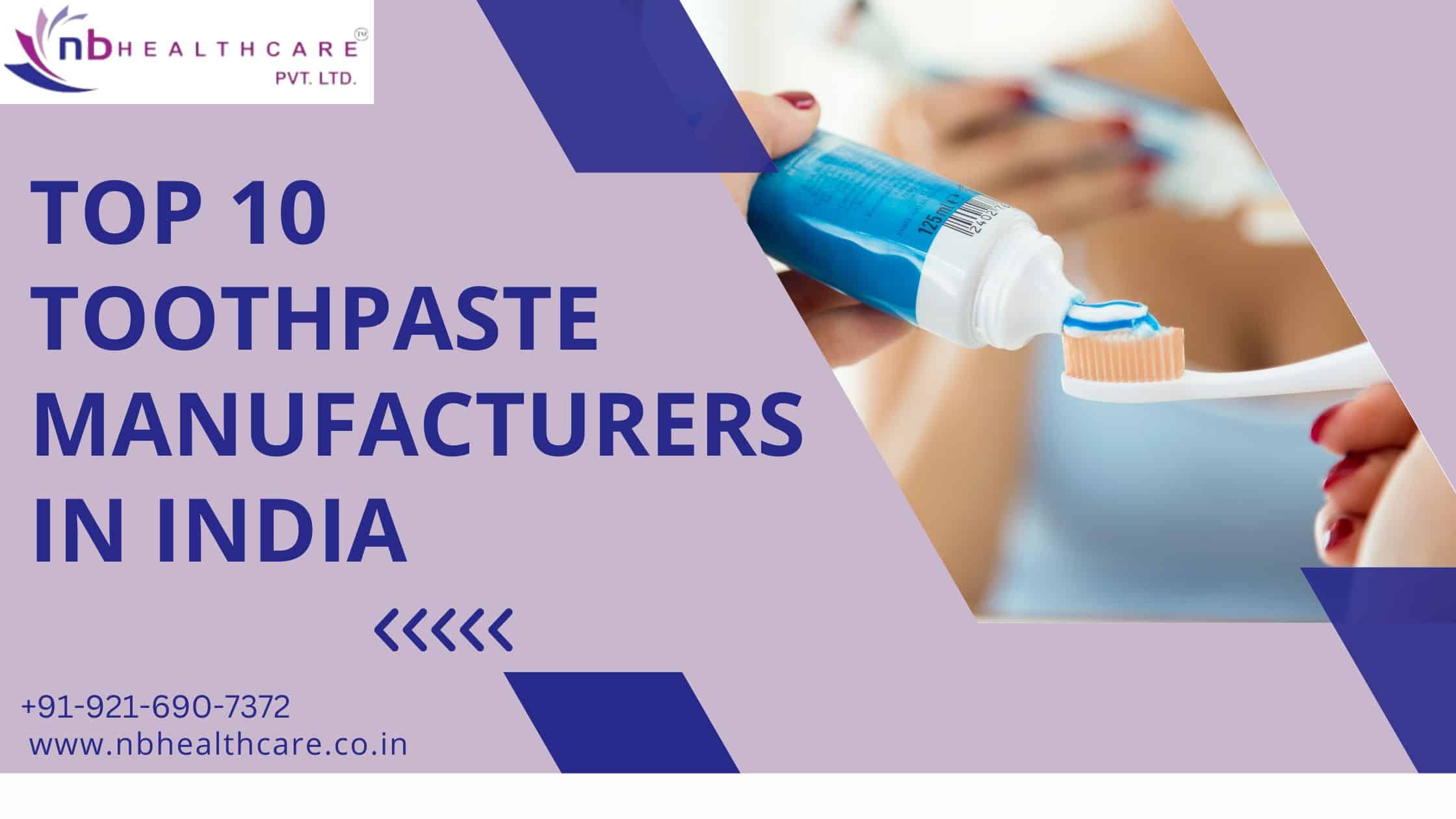 Top 10 Toothpaste Manufacturers In India